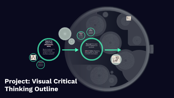 Project: Visual Critical Thinking Outline by carlos alberto on Prezi