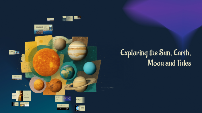 Exploring the Earth, Moon, Sun, and Tides by Kyla Friend on Prezi