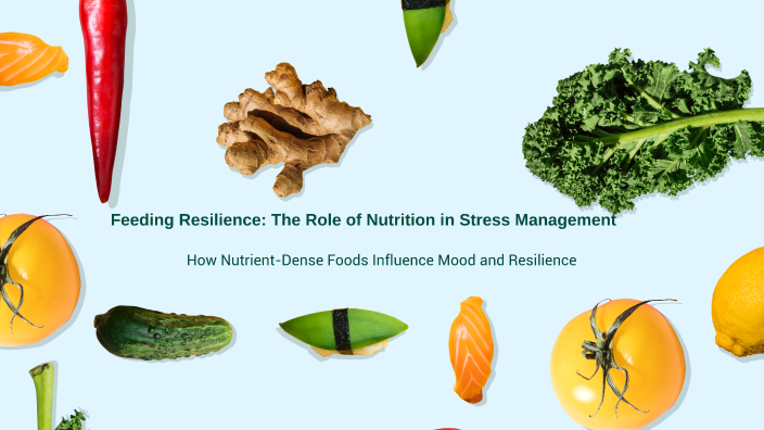 The Role of Nutrition in Stress Management by Lynnette Simpson on Prezi