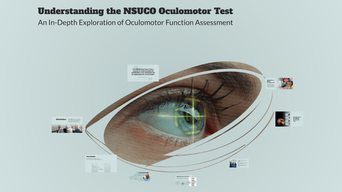 Understanding the NSUCO Oculomotor Test by Dayang Hadziah on Prezi