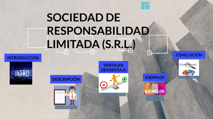 sociedad de responsabilidad limitada(SRL) ula by steven rendòn on Prezi