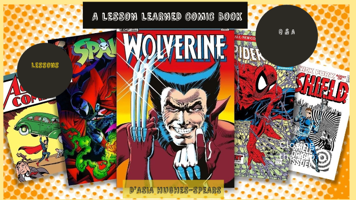 A LESSON LEARNED COMIC BOOK by D'Asia Hughes-Spears on Prezi
