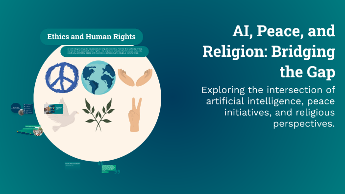 AI, Peace, and Religion: Bridging the Gap by Emily Moffatt on Prezi