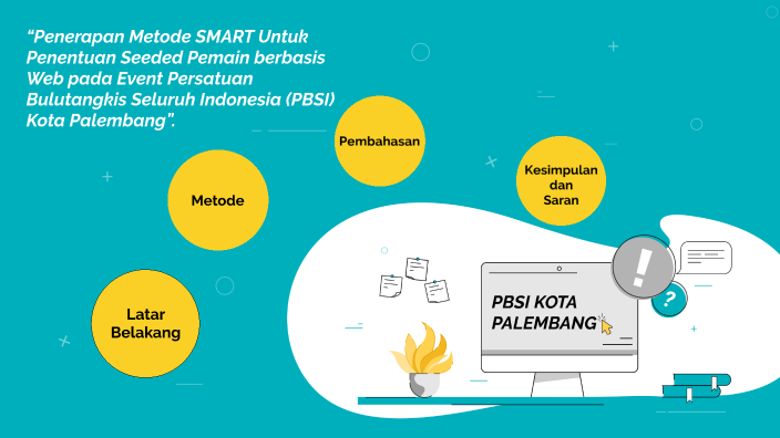 “Penerapan Metode Simple Multi Attribute Rating Technique (SMART) Untuk Penentuan Seeded Pemain ...