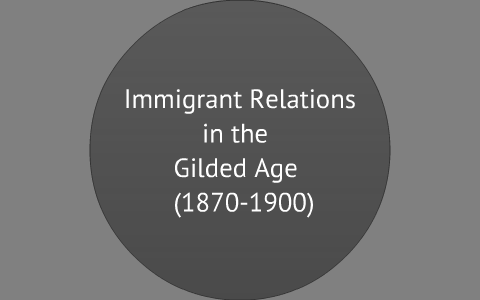 Racial Relations in the Gilded Age by Brandon Jacobson on Prezi