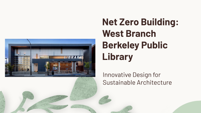 Net Zero Building: West Branch Berkeley Public Library by karen ...