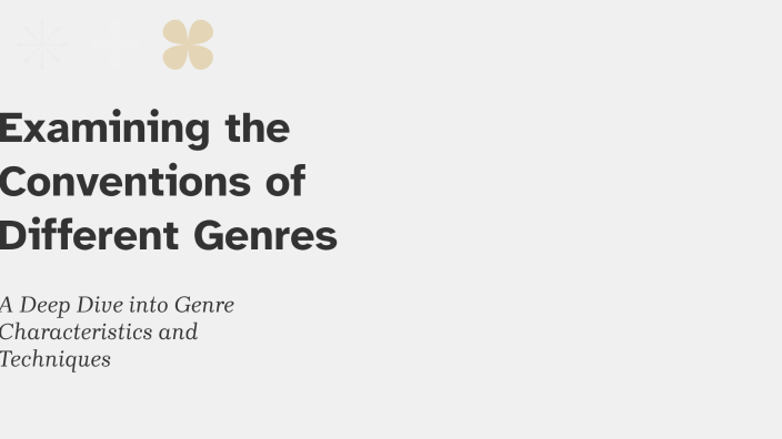 Examining the Conventions of Different Genres by Aarav Shroff on Prezi