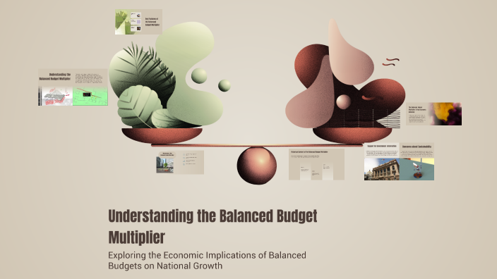 Understanding the Balanced Budget Multiplier by bharath varma on Prezi