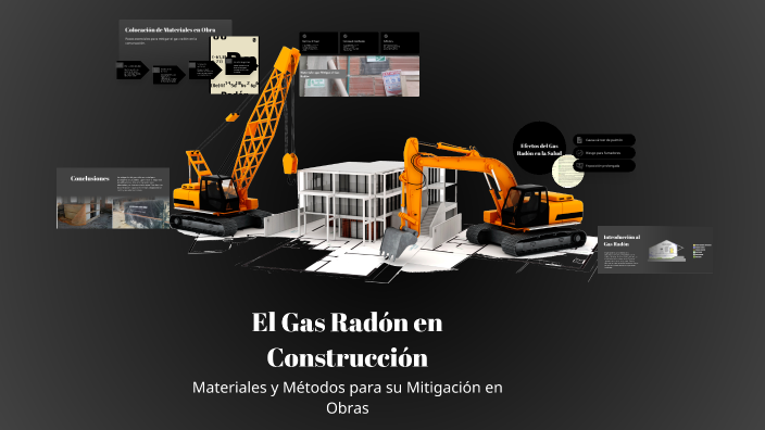El Gas Radón en Construcción by Alejandro Gutierrez on Prezi