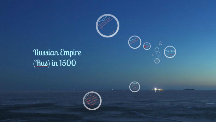 Russian Empire in 1500 By:Svetlana Zvereva by Vlad Zverev on Prezi