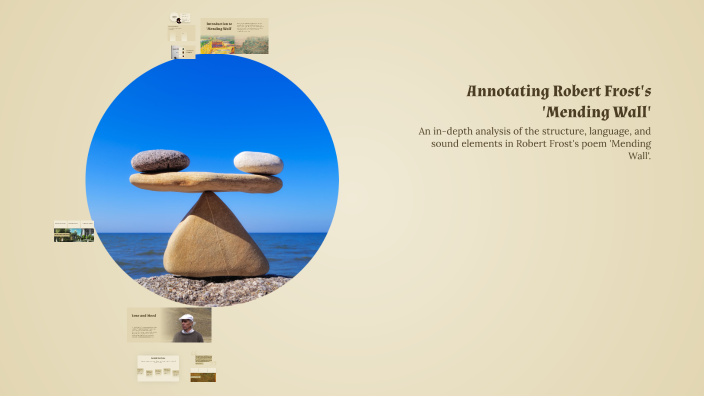 Annotating Robert Frost's 'Mending Wall' by Nick Bang on Prezi
