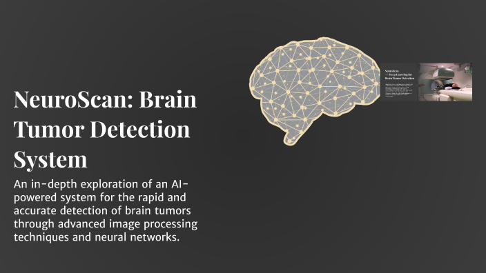 NeuroScan: Brain Tumor Detection System by Sanemi Shina on Prezi