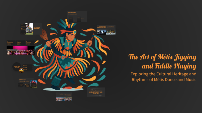 The Art of Métis Jigging and Fiddle Playing by brod3990 brod3990 on Prezi