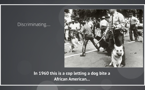 In 1960 this is a cop letting a dog bite a African American. by joe ...