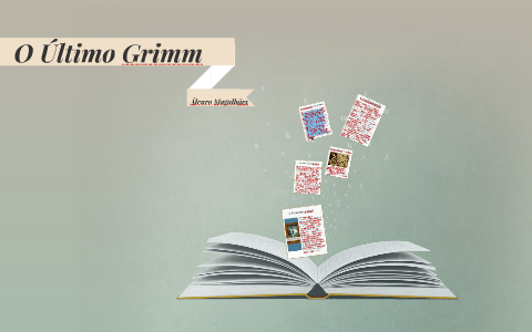 O Último Grimm by Rafaela Guerra on Prezi