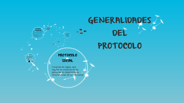 GENERALIDADES DEL PROTOCOLO by Maira Yineth on Prezi