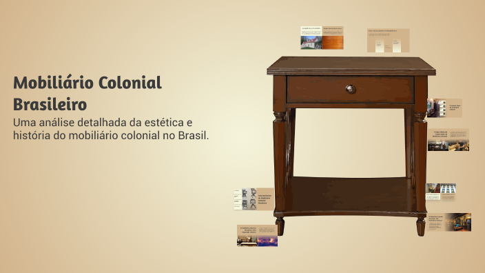 Mobiliário Colonial Brasileiro by Marcia Bleich on Prezi
