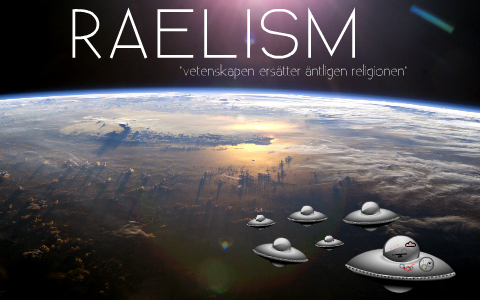 Raelism - Religion A, sektarbete by Kalle Erliksson on Prezi