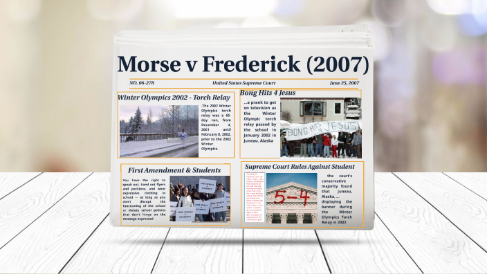 Morse v Frederick (2007) by pamela tate on Prezi