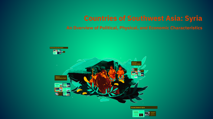 Countries of Southwest Asia: Syria by Brennan Gray on Prezi