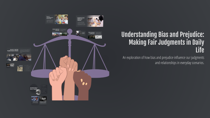 Understanding Bias and Prejudice: Making Fair Judgments in Daily Life ...