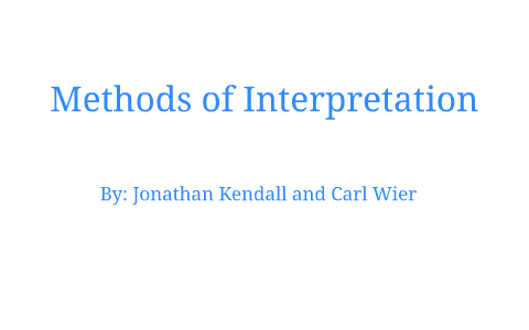 Methods of Interpretation by Carl Wier on Prezi