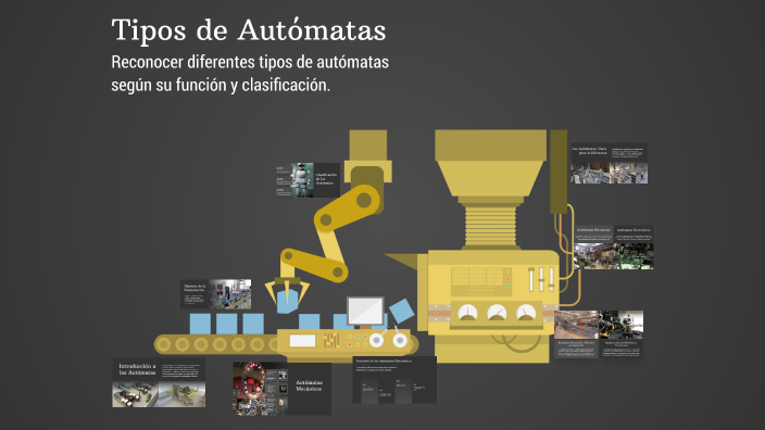 Tipos de Autómatas by PROFESOR DE ROBOTICA on Prezi