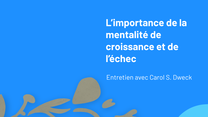 L’importance de la mentalité de croissance et de l’échec by khitoo ...