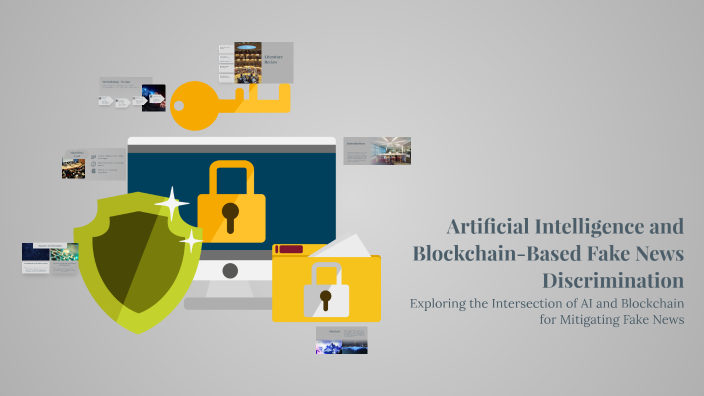 Artificial Intelligence and Blockchain-Based Fake News Discrimination ...