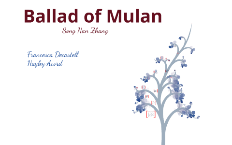 Ballad of Mulan by Francesca Decastell on Prezi