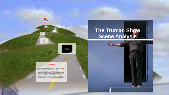 The Truman Show Scene Analysis by Chelsea Hokin on Prezi
