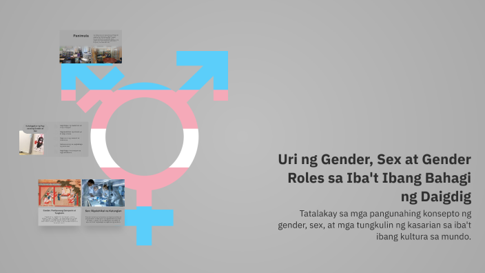 Uri ng Gender, Sex at Gender Roles sa Iba't Ibang Bahagi ng Daigdig by ...