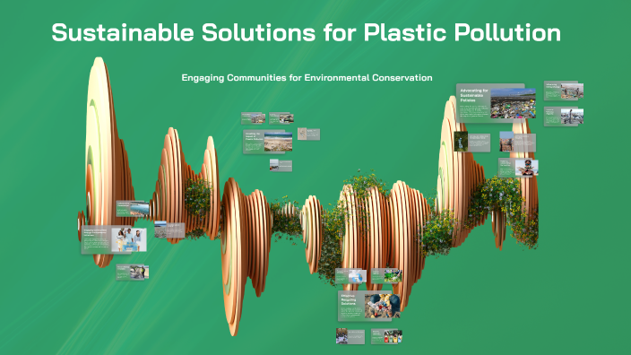 Sustainable Solutions for Plastic Pollution by HasH on Prezi
