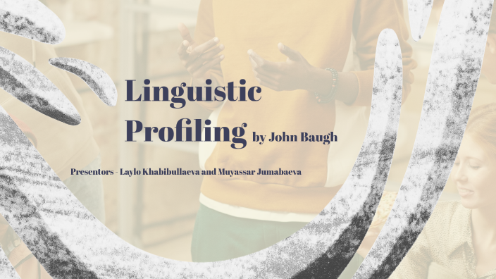 Linguistic Profiling by Nodirjon Khabibullaev on Prezi Linguistic Profiling by Nodirjon Khabibullaev on Prezi