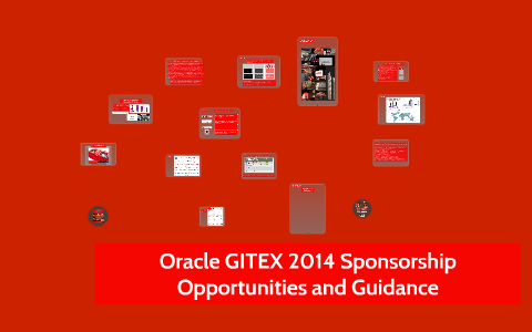 Oracle GITEX 2014 Sponsorship Opportunities and Guidance by on Prezi