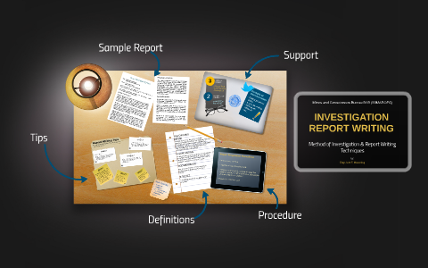 Investigation report writing by ivan macandog on Prezi