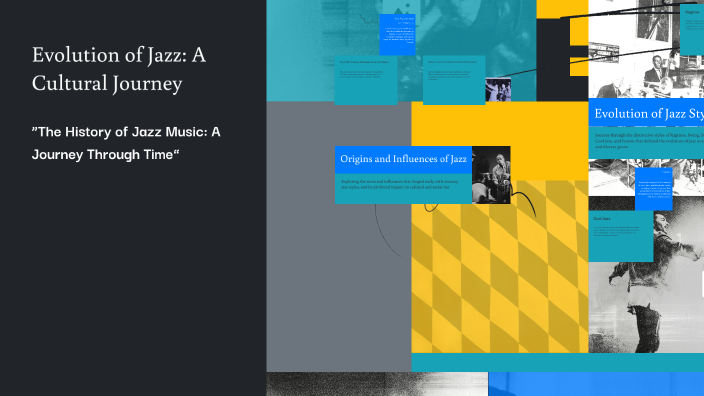 Evolution of Jazz: A Cultural Transformation by Mariam Alyeldeen on Prezi