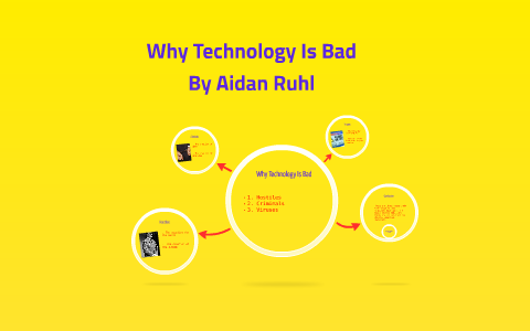 Why Technology Is Bad by Amy Rupert on Prezi