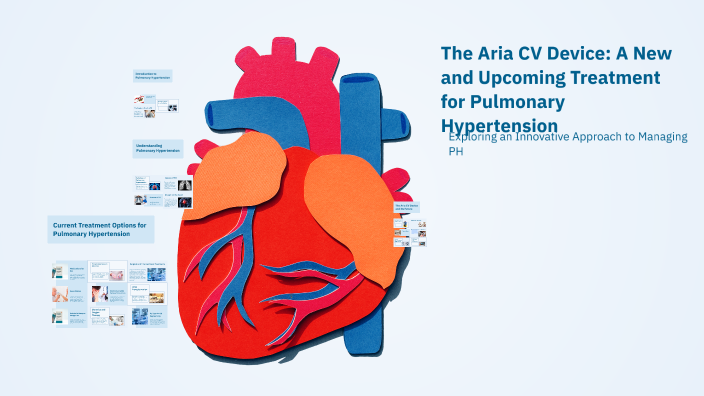 The Aria CV Device: A New and Upcoming Treatment for Pulmonary ...