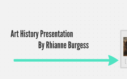 Art History Presentation by on Prezi
