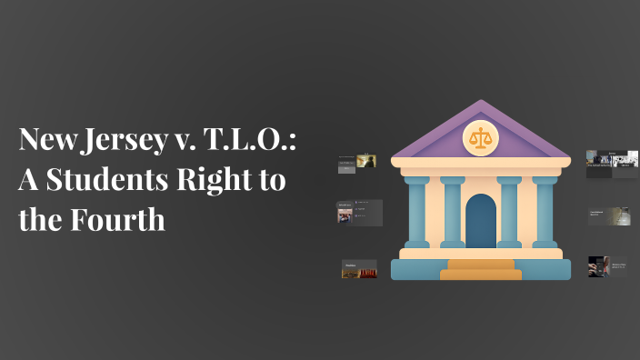 New Jersey v. T.L.O. by Ethan Dang on Prezi