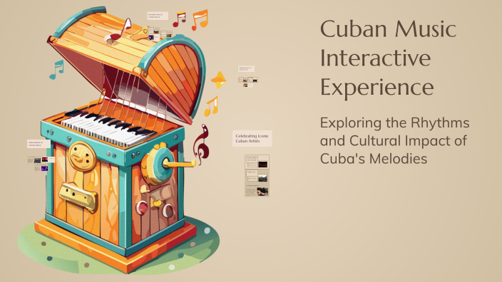 Cuban Music Interactive Experience by Jay Ligda on Prezi