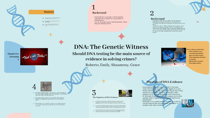 DNA: The Genetic Witness by Grace Jones on Prezi
