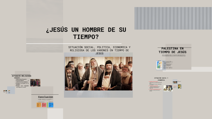WAS JESUS A MAN OF HIS TIME? by angela del pilar alva alvarez on Prezi