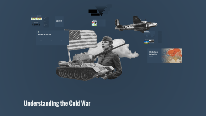 Understanding the Cold War: A Historical Overview by John Smith on Prezi
