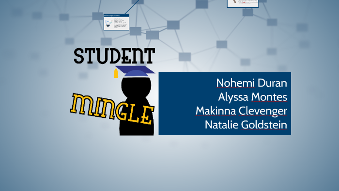 Student Mingle by Makinna Clevenger on Prezi