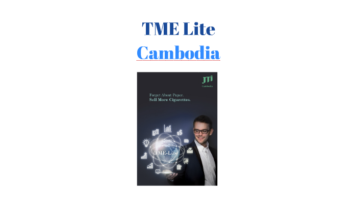 TME LITE Cambodia by Dara hout on Prezi