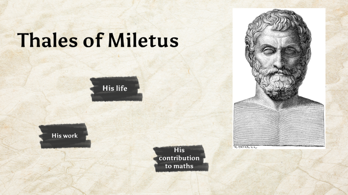Thales of Miletus by Anne Lenoir on Prezi