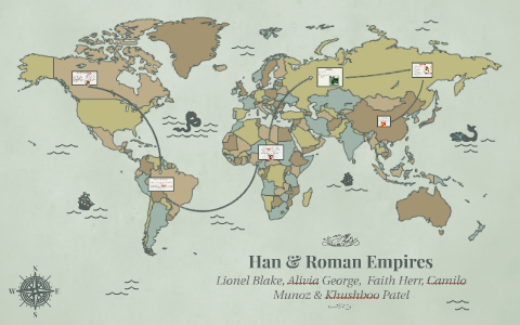 Han & Roman Empires by Lionel Blake on Prezi
