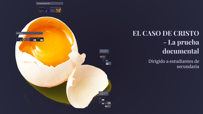 EL CASO DE CRISTO - La prueba documental by Bladimir Ramirez on Prezi